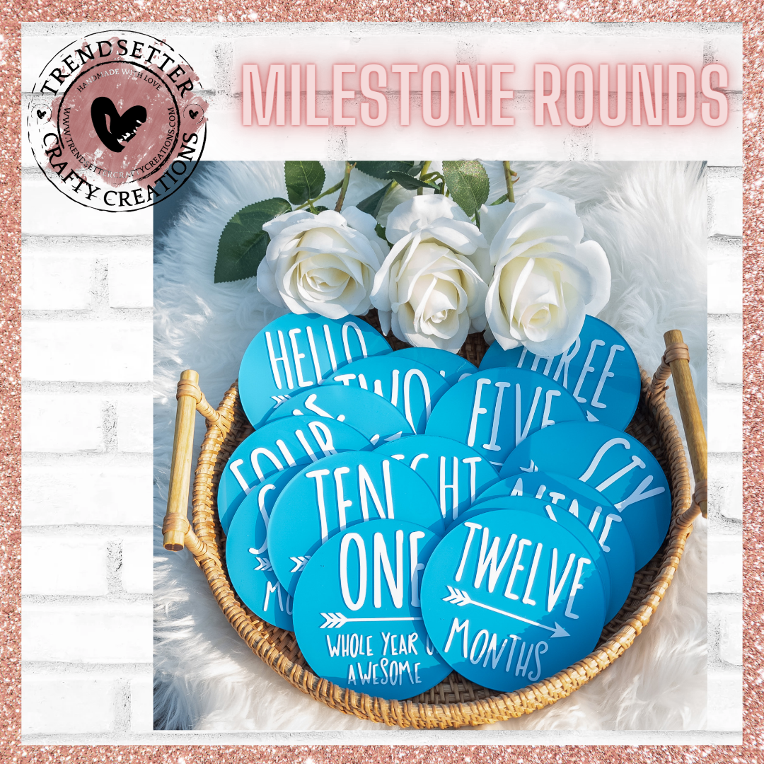 Baby Milestone Rounds – Trendsetter Crafty Creations